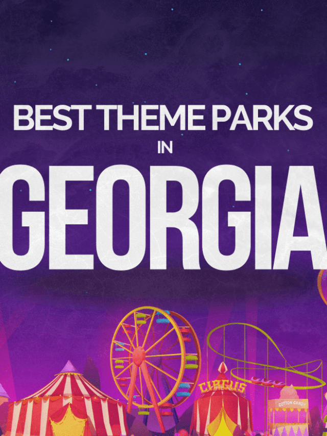 23 Georgia Theme Parks That Will Make Your Kids (and You) Scream with Joy | ThemeParkBrochures.net